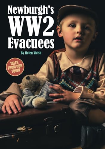 Newburgh's WW2 Evacuees by Helen Welsh | Goodreads