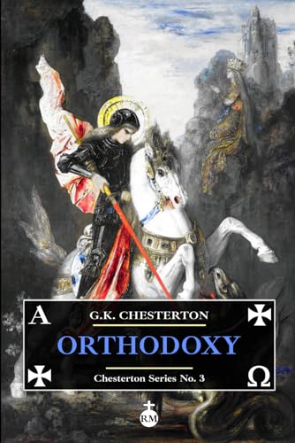 Orthodoxy (Chesterton Series No. 3) by G.K. Chesterton | Goodreads