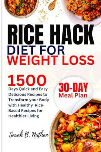 Rice Hack Diet for Weight Loss: 1500 Days Quick and Easy Delicious ...