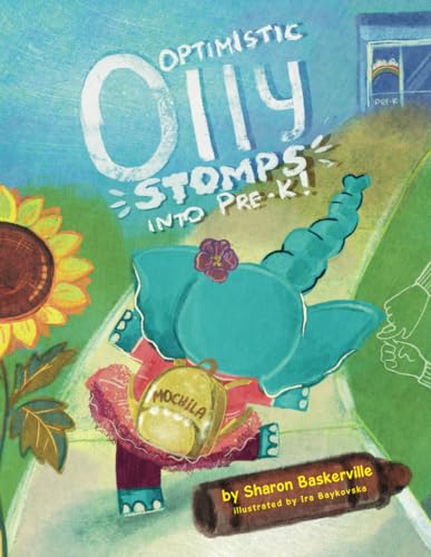 Optimistic Olly Stomps Into PRE-K!: This is the tale of a busy little ...