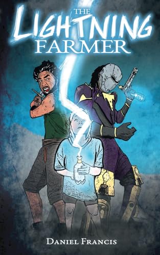 The Lightning Farmer by Daniel Francis | Goodreads