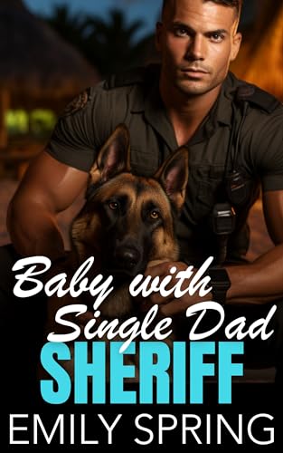 Baby with Single Dad Sheriff by Emily Spring | Goodreads