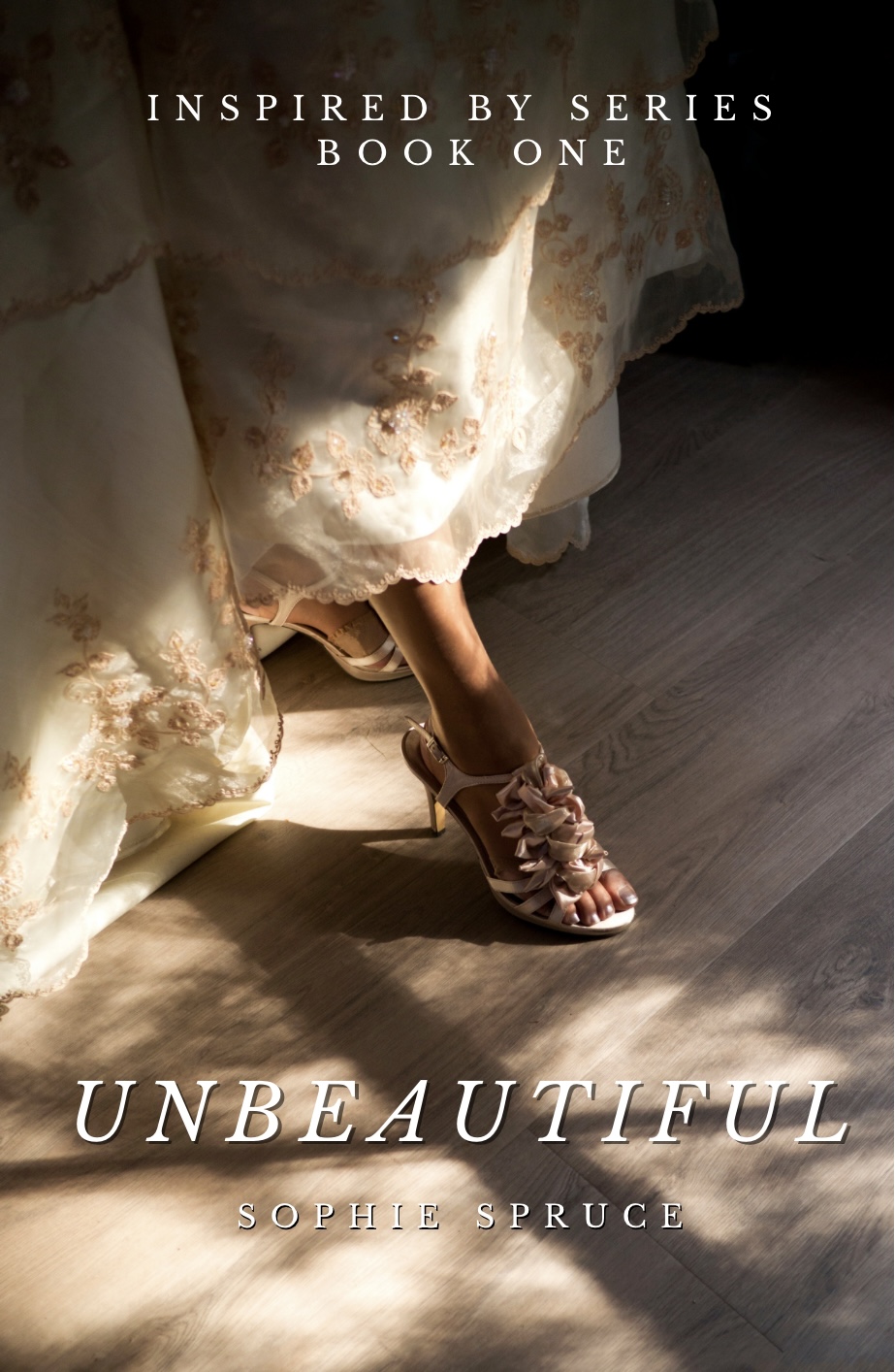 Unbeautiful (Inspired By #1) by Sophie Spruce | Goodreads