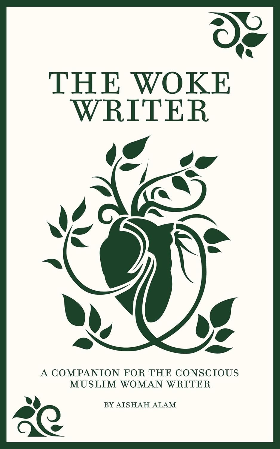 The Woke Writer: A Companion For The Conscious Muslim Woman Writer by ...