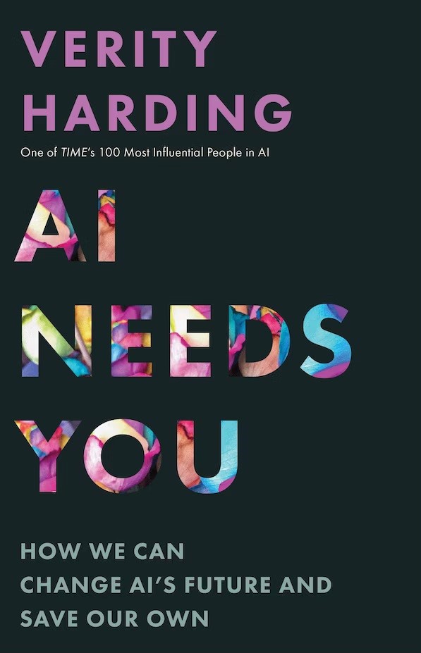 AI Needs You: How We Can Change AI's Future and Save Our Own by Verity ...