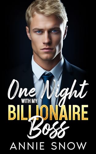 One Night with my Billionaire Boss by Annie Snow | Goodreads