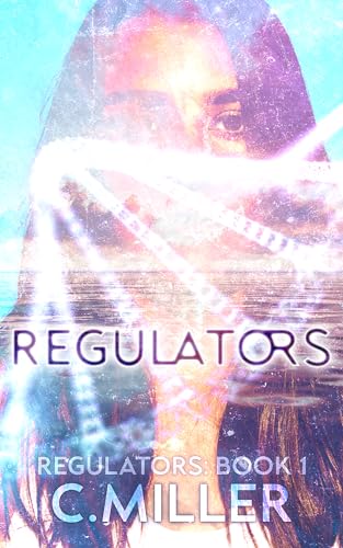 Regulators by C. Miller | Goodreads