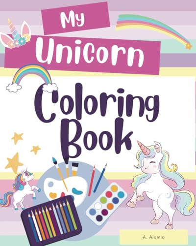 My Unicorn Coloring Book: A Magical Adventure Awaits! by Adriano Alamia ...