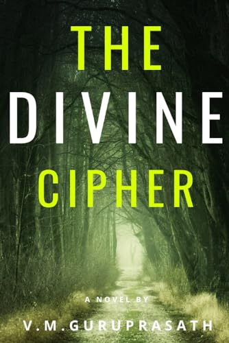 The Divine Cipher by Guruprasath V M | Goodreads
