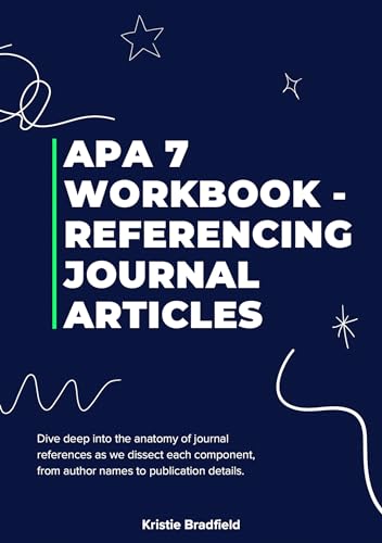 APA 7 Workbook - Referencing Journal Articles by Kristie Bradfield ...