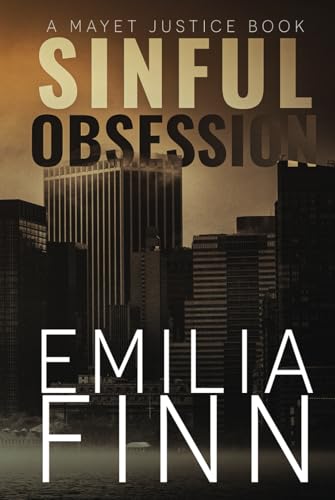Sinful Obsession (A Mayet Justice Book) by Emilia Finn | Goodreads