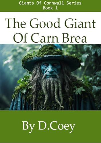 The Good Giant.: Giants Of Cornwall Series: Book 1 Gwion, the Giant of ...
