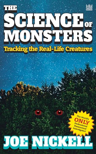 The Science of Monsters: Tracking the Real-Life Creatures by Joe ...
