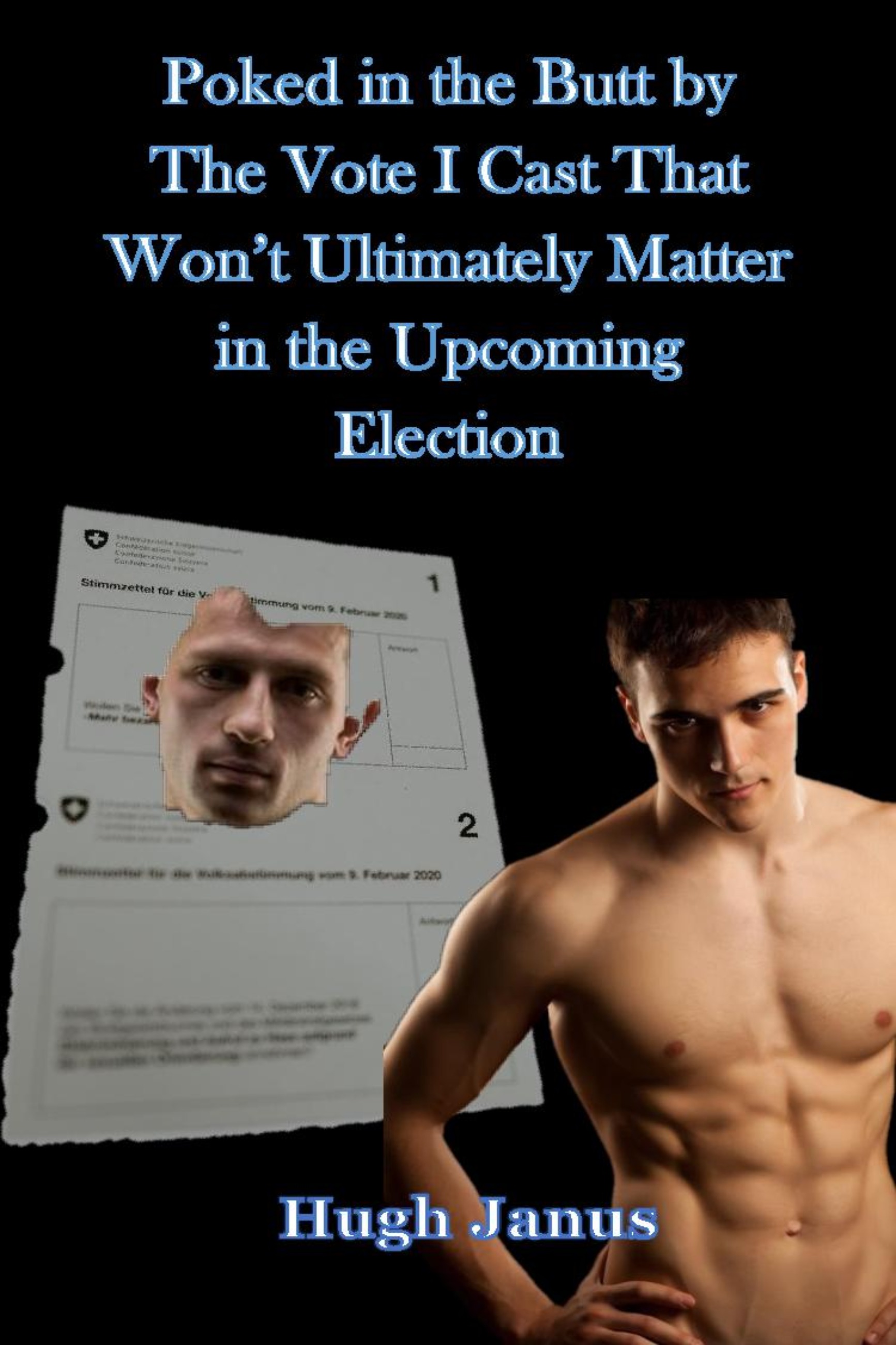 Poked in the Butt by The Vote I Cast That Won't Ultimately Matter in ...