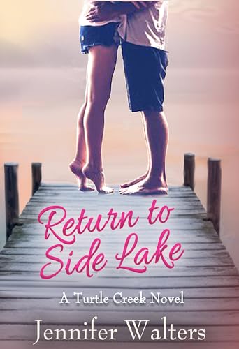 Return to Side Lake: A Turtle Creek Novel by Jennifer Walters | Goodreads