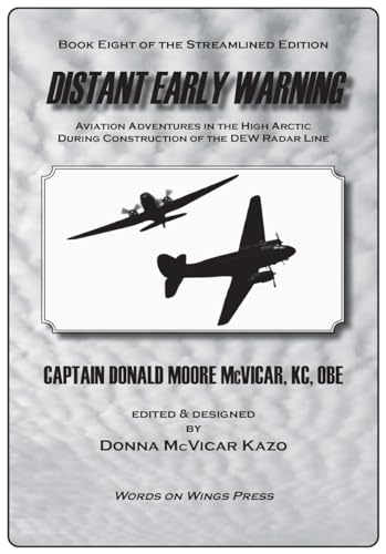 Distant Early Warning: Aviation Adventures in the High Arctic During ...