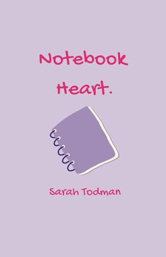 Notebook Heart by Sarah Todman | Goodreads