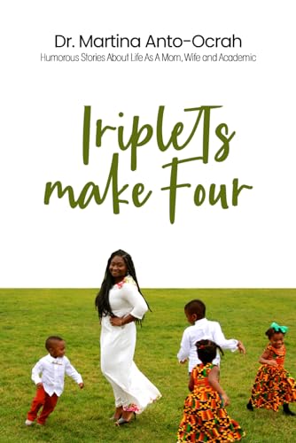 Triplets Make Four: Humorous Stories About Life As A Mom, Wife and ...