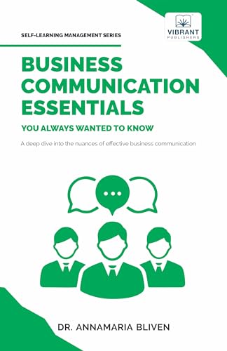 Business Communication Essentials You Always Wanted To Know: Effective ...