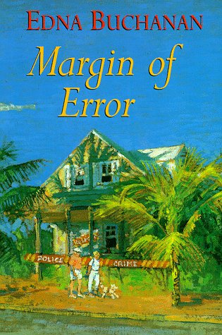 Margin of Error by Edna Buchanan | Goodreads