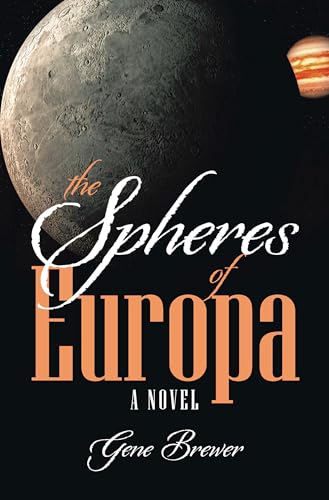 The Spheres of Europa by Gene Brewer | Goodreads