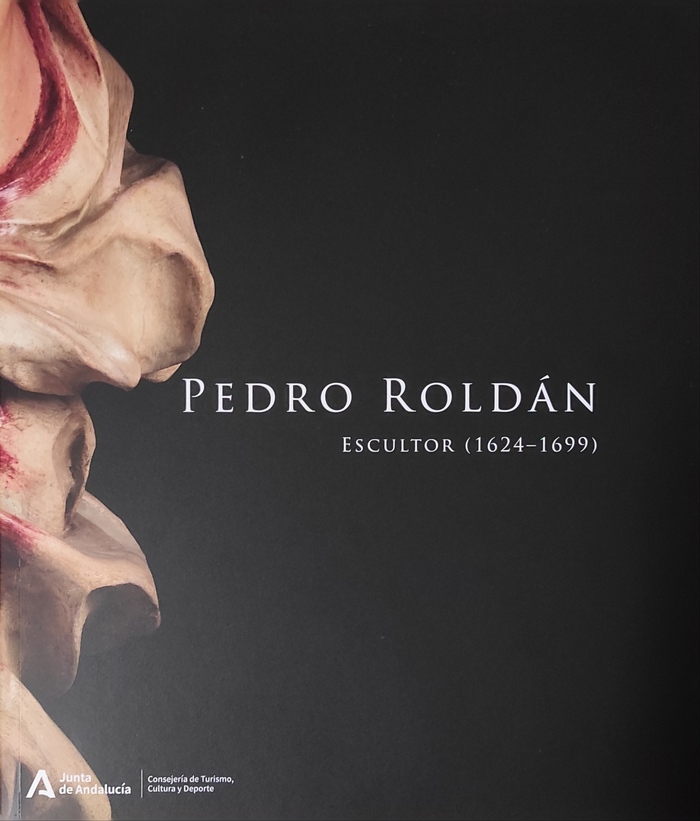 Pedro Roldán: escultor (1624-1699) by José Roda Peña | Goodreads