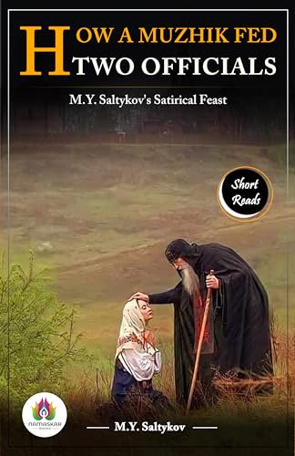 How A Muzhik Fed Two Officials: M.Y. Saltykov's Satirical Feast by ...