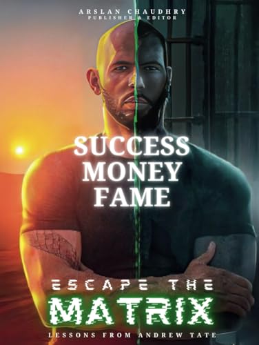 Andrew Tate: Escape The Matrix: 92 Laws Of Success, Money & Fame by ...