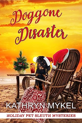 Doggone Disaster (Holiday Pet Sleuth Mysteries) by Kathryn Mykel ...