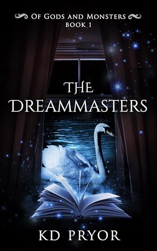 The Dreammasters (Of Gods and Monsters Book 1) by K.D. Pryor | Goodreads