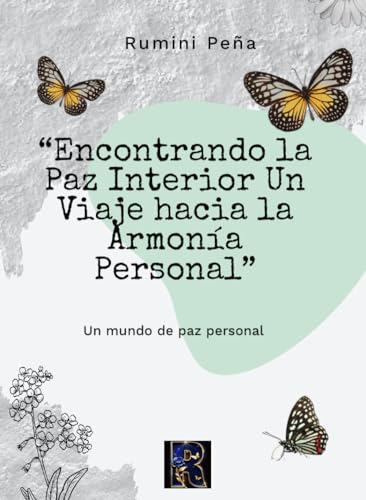 "Encontrando la Paz Interior: Un Viaje hacia la Armonía Personal": Un ...