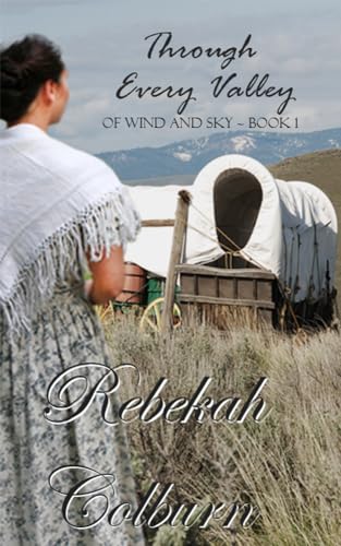 Through Every Valley by Rebekah Colburn | Goodreads