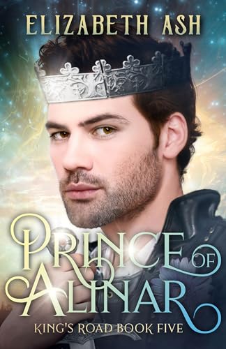 Prince of Alinar (King's Road #5) by Elizabeth Ash | Goodreads