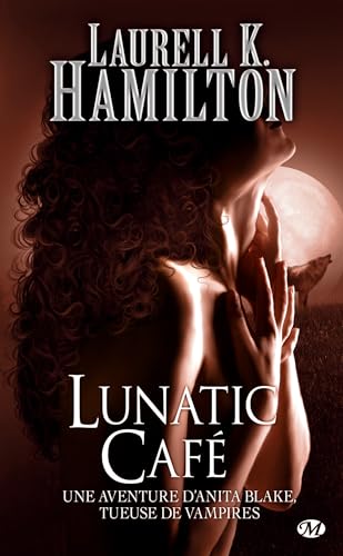Anita Blake, T4 : Lunatic Café by Laurell K. Hamilton | Goodreads