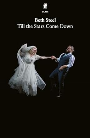 Till the Stars Come Down by Beth Steel | Goodreads