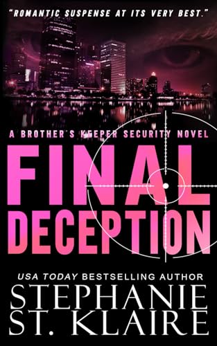 Final Deception (The Keeper's Series) by Stephanie St. Klaire | Goodreads