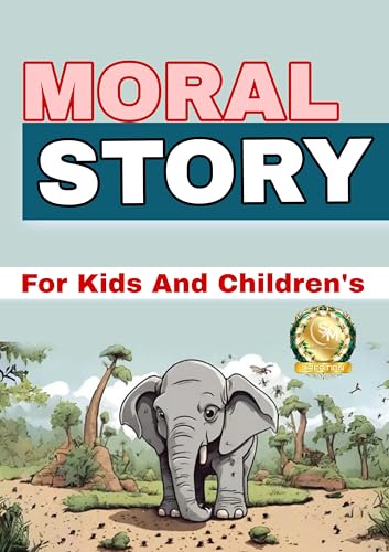Moral Story For Kids And Children's: A Story Book That Changes Lives by ...