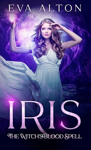Iris: The Witch's Blood Spell (Witches of Ibiza #1) by Eva Alton ...