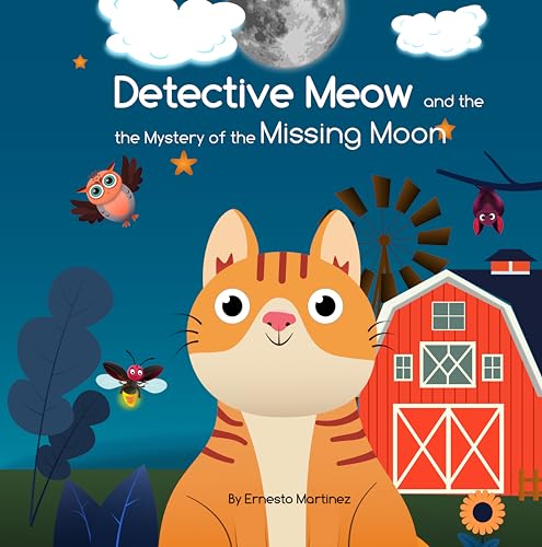 Detective Meow: And the Mystery of the Missing Moon by Ernesto Martínez ...
