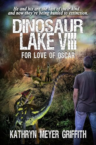 For Love of Oscar (Dinosaur Lake #8) by Kathryn Meyer Griffith | Goodreads