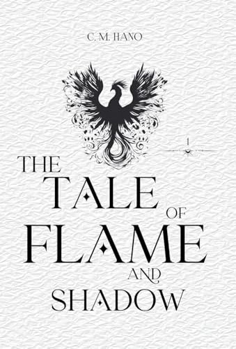 The Tale of Flame and Shadow (TarotVerse #1) by C.M. Hano | Goodreads
