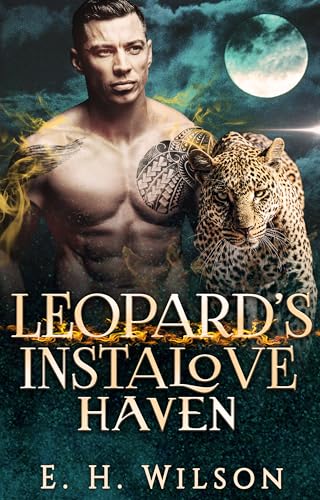 Leopard's Instalove Haven by E.H. Wilson | Goodreads