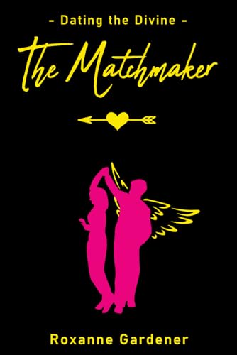 The Matchmaker by Roxanne Gardener | Goodreads