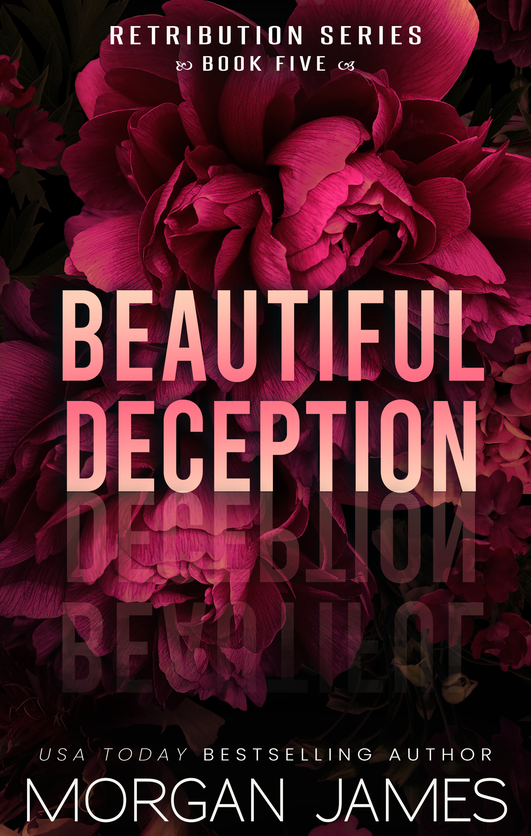 Beautiful Deception (Retribution #5) by Morgan James | Goodreads