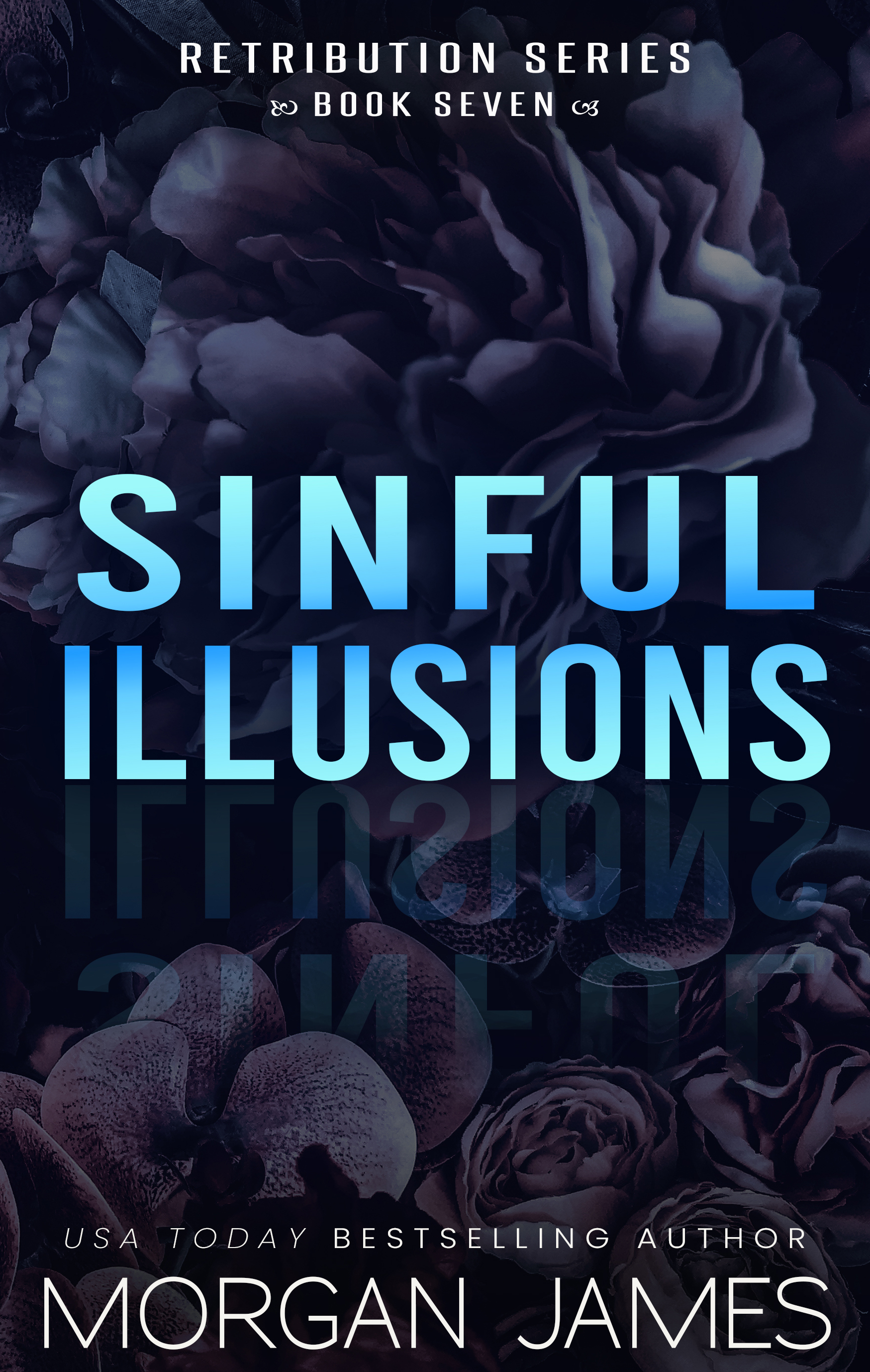 Sinful Illusions (Retribution #7) by Morgan James | Goodreads