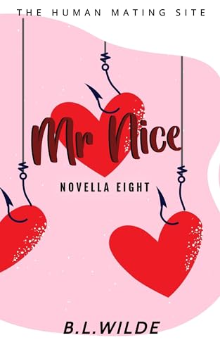 Mr. Nice: A Steamy, Dating Humour Novella: The Human Mating Site Book 8 ...