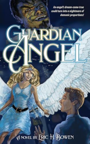 Guardian Angel by Eric H. Bowen | Goodreads