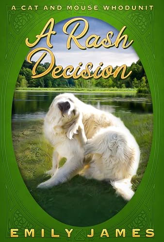 A Rash Decision: An Amateur Sleuth Cozy Mystery with Animals by Emily ...