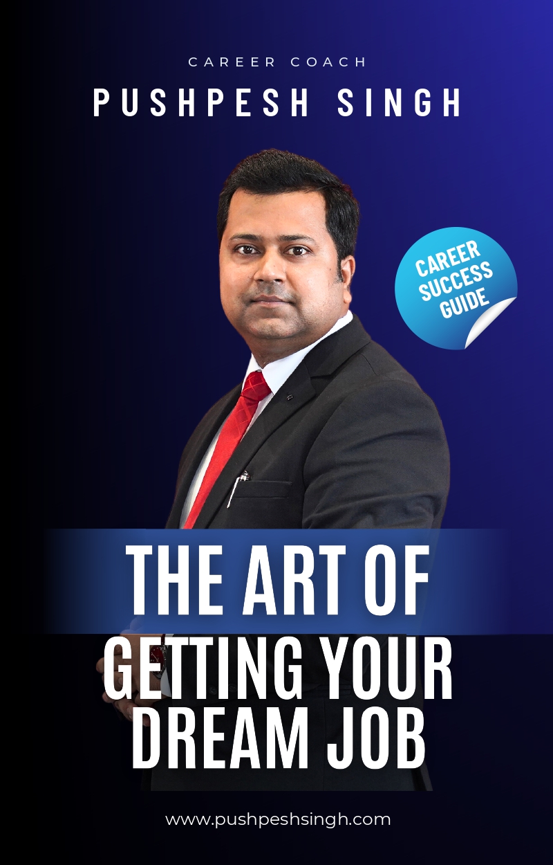 The Art of Getting Your Dream Job by Pushpesh Singh | Goodreads