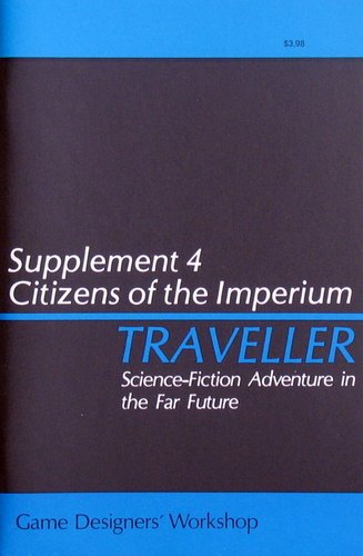 Traveller: Supplement 4. Citizens of the Imperium by Game Designers ...